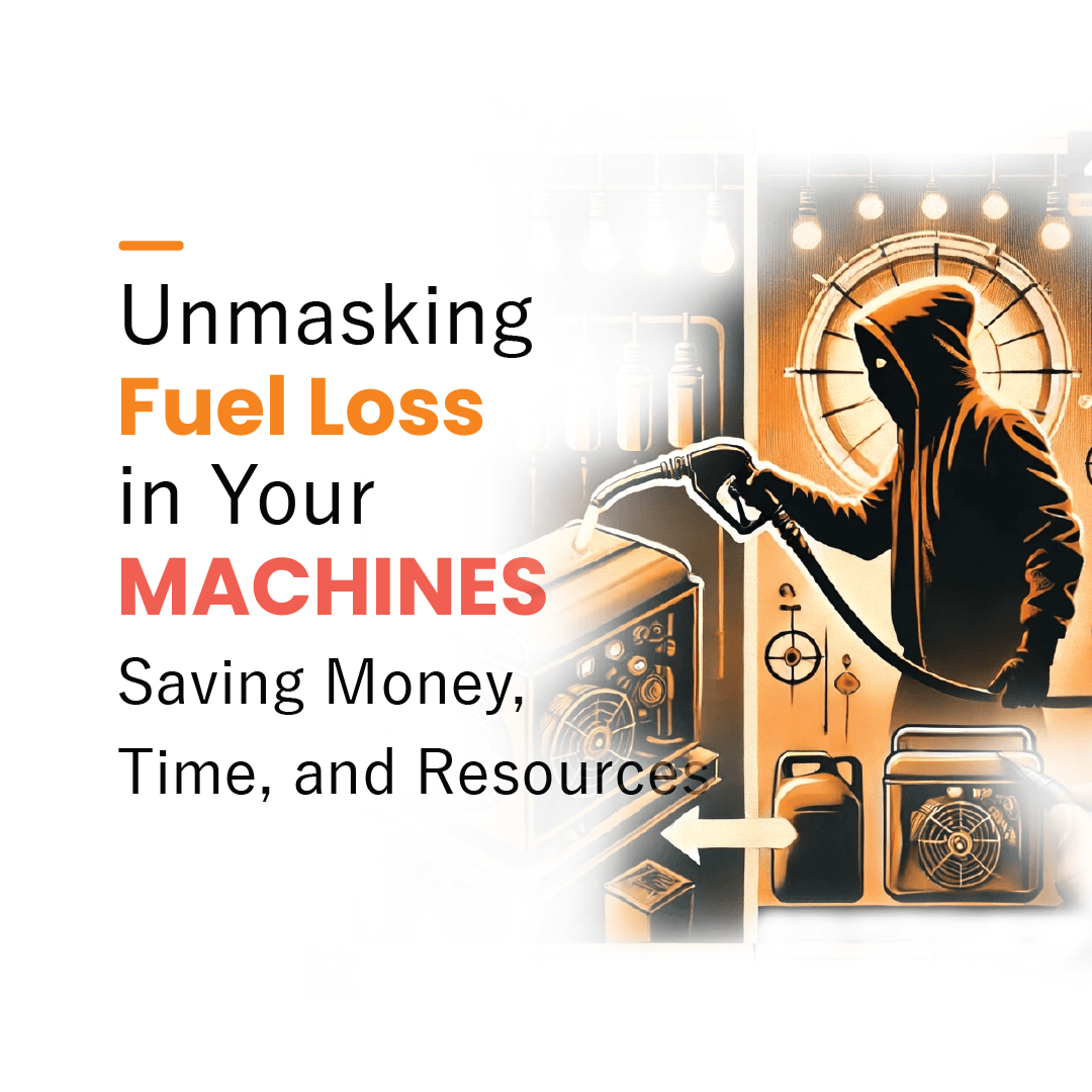 Unmasking Fuel Loss in Machines: How to Save Money, Time, and Resources ...