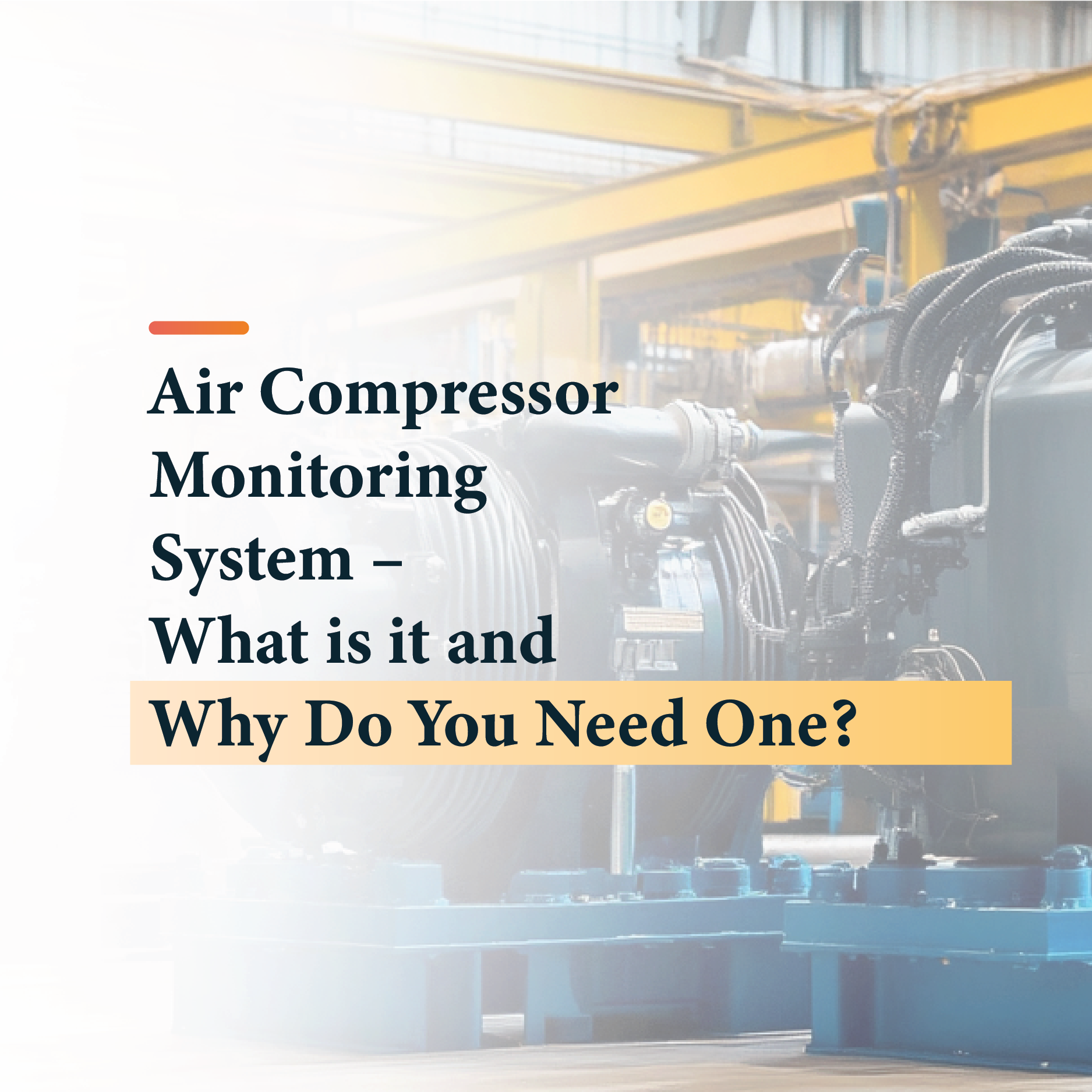 Air Compressor Monitoring System – What Is It and Why Do You Need One?